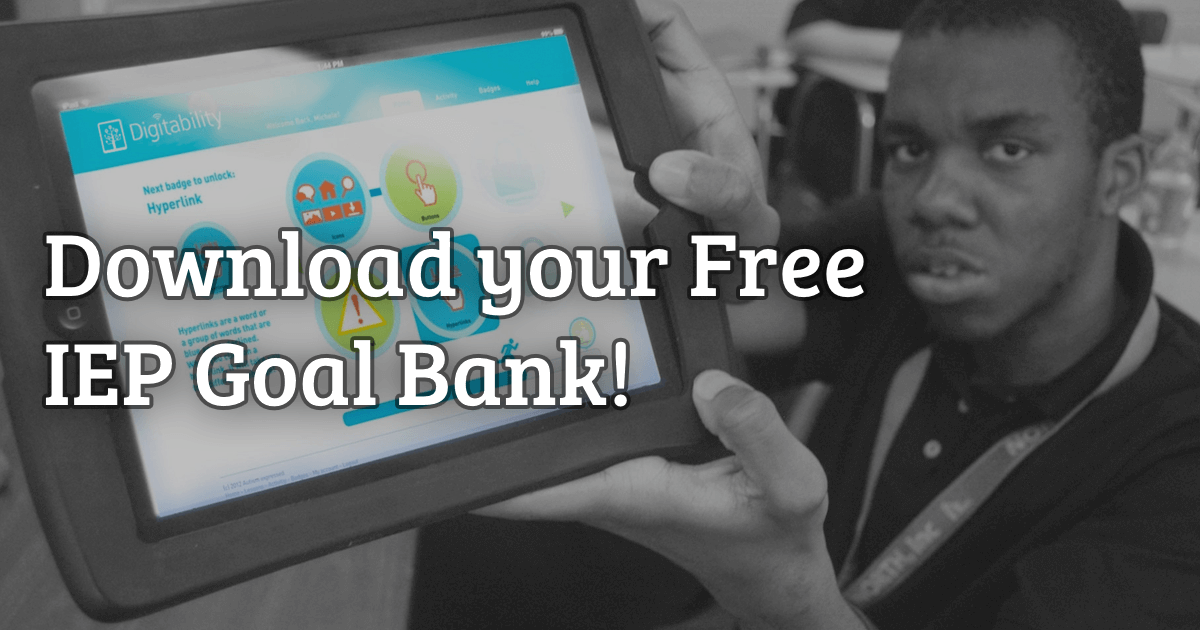 Free IEP Goal Bank Examples For Students With Autism From Digitability Free IEP Goal Bank Examples For Students With Autism From Digitability